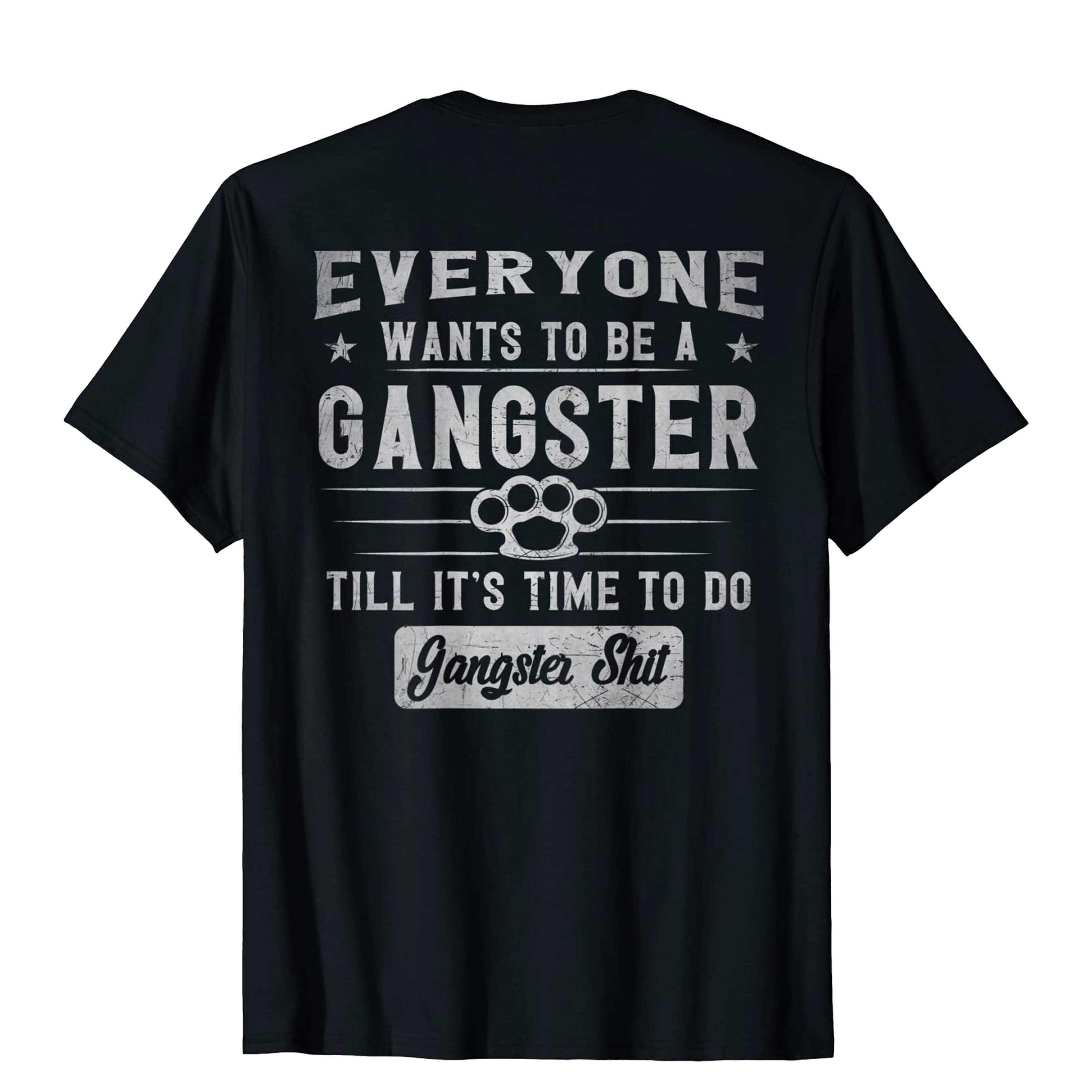 Everyone Wants to Be a Gangster Until It's Time to Do Gangster Shit ...