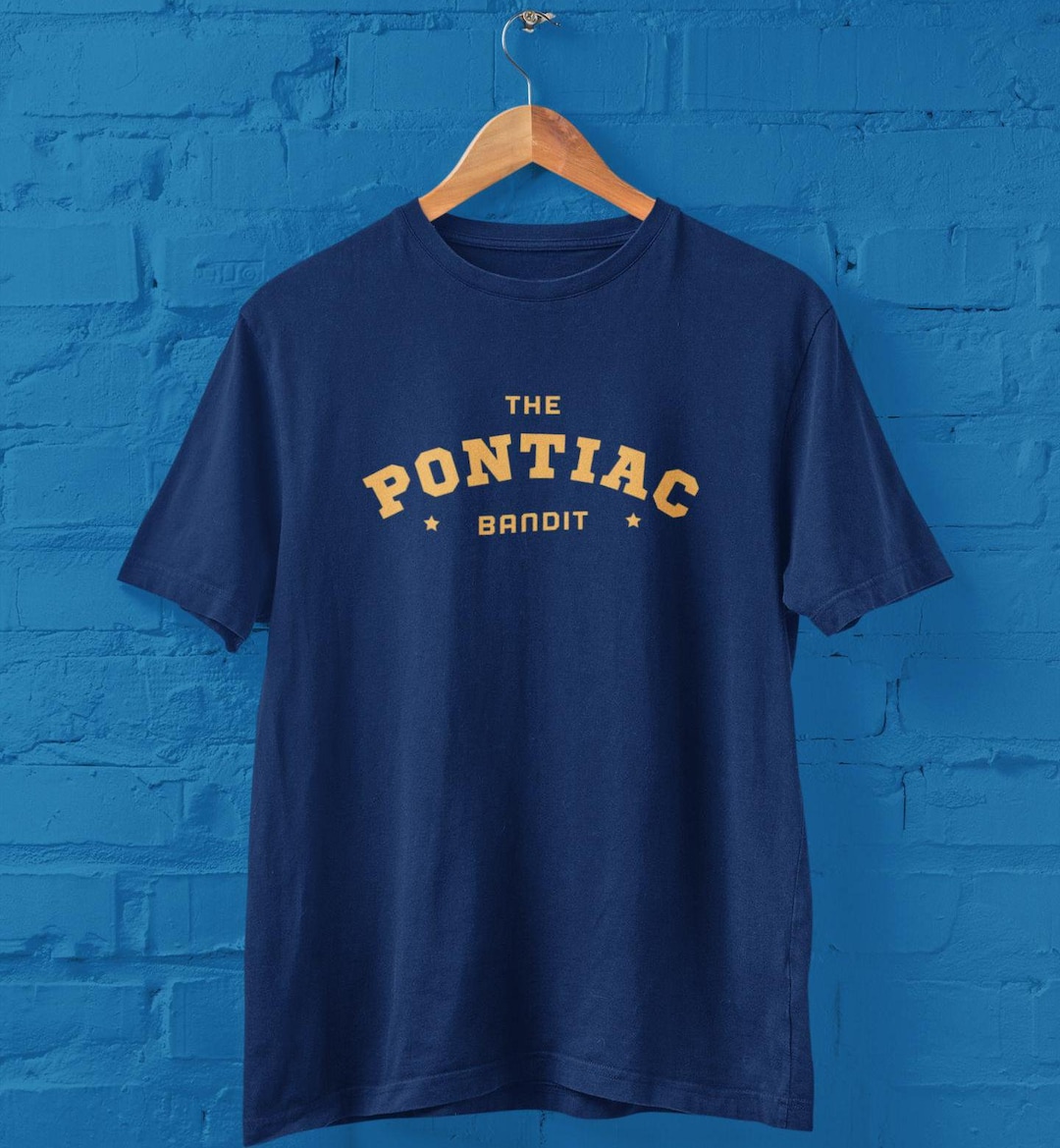 Pontiac Bandit Funny Brooklyn Nine Nine Unisex Tshirt for Men Women ...