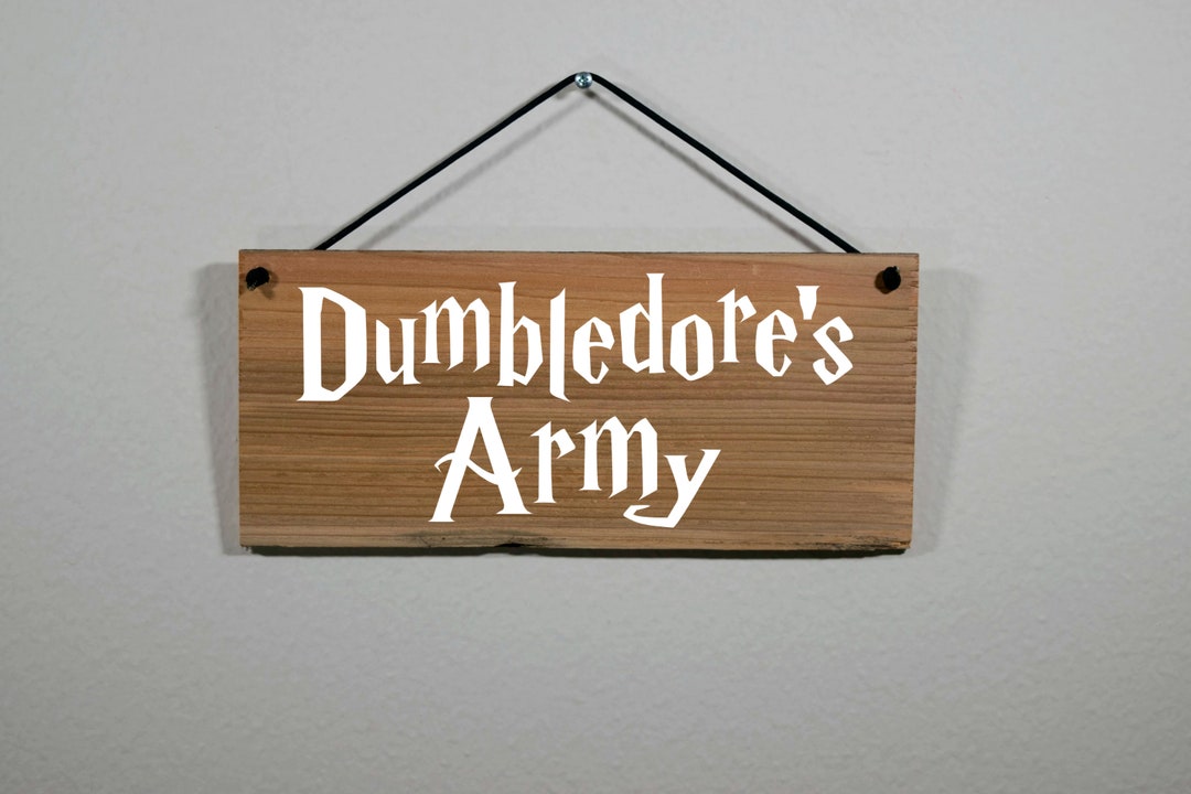Dumbledore's Army. Magic School Inspired. Hand Painted Sign. Cedar ...