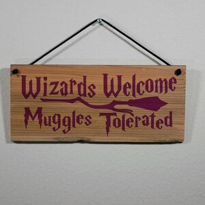 Wizards and Witches Welcome, Muggles Tolerated. Hand Painted Sign. 12 ...