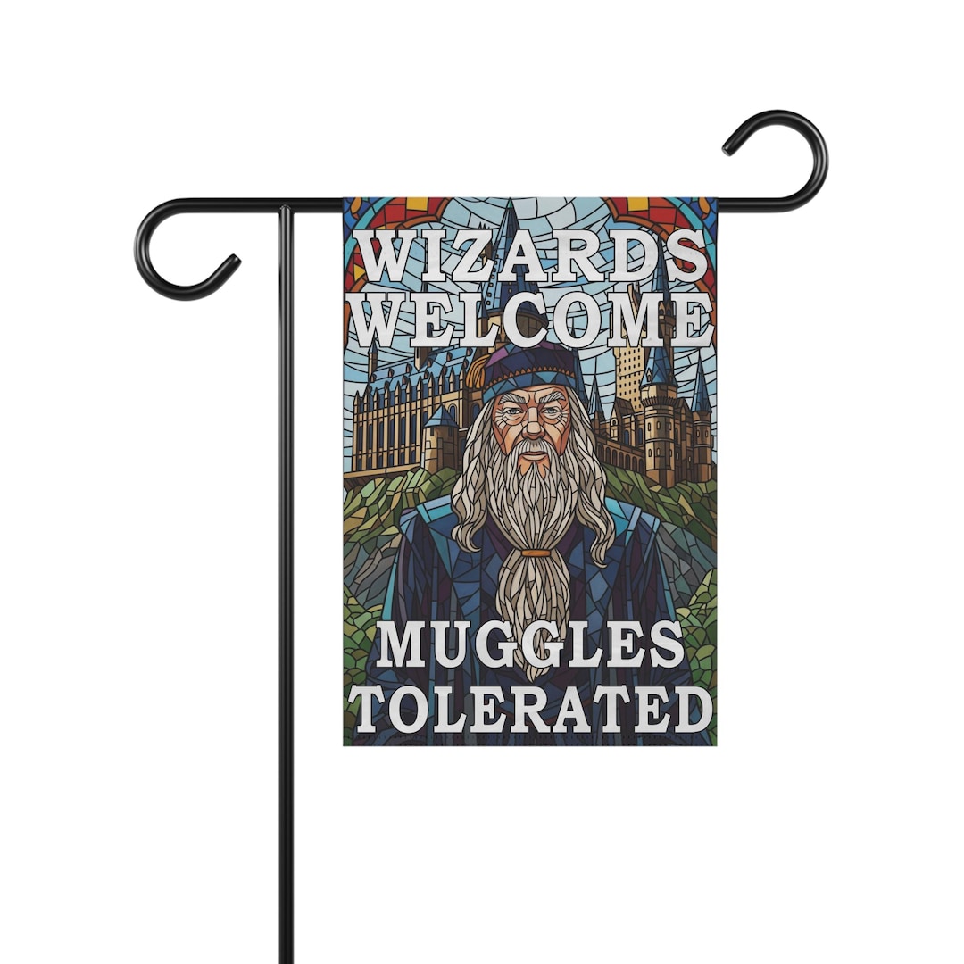 Wizards Welcome Muggles Tolerated Garden Flag, Fan Art Dumbledore ...
