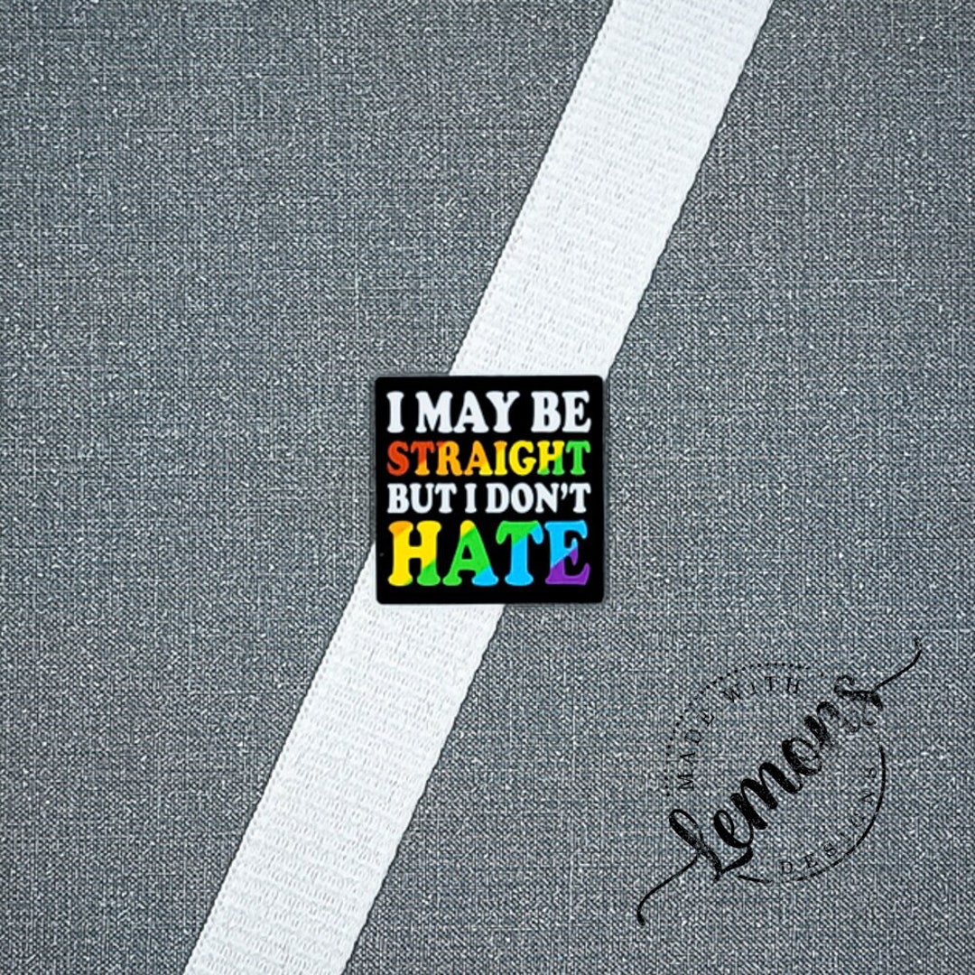 I May Be Straight but I Don't Hate Square Pin - Etsy