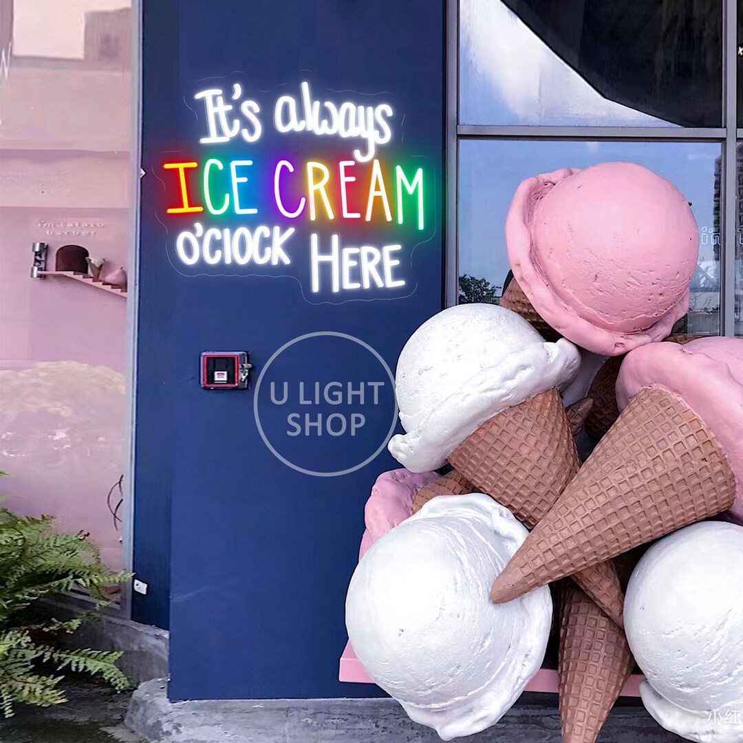 It's Always Ice Cream O'clock Here Neon Sign,ice Cream Neon Sign,ice ...