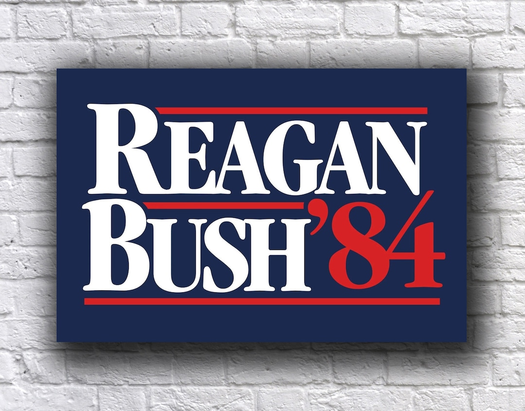 Re- Elect Ronald Reagan and George Bush 1984 12" X 18" Campaign ...
