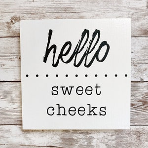 Cheeky Sign for a Fun Bathroom , Hello Sweet Cheeks Small Half Bath ...