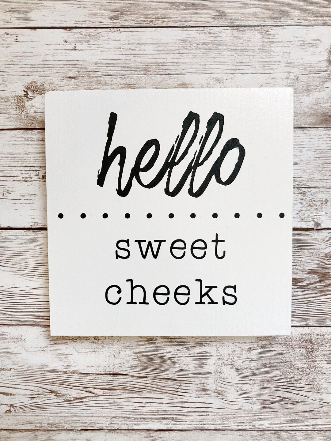 Cheeky Sign for a Fun Bathroom , Hello Sweet Cheeks Small Half Bath ...