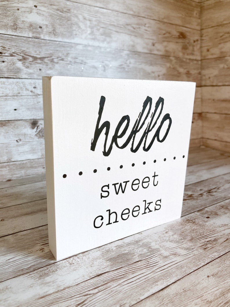 Cheeky Sign for a Fun Bathroom Hello Sweet Cheeks Small Half | Etsy