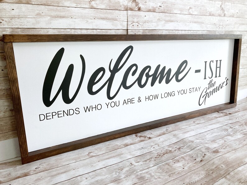 Custom Welcome-ish Sign With Family Name Personalized | Etsy
