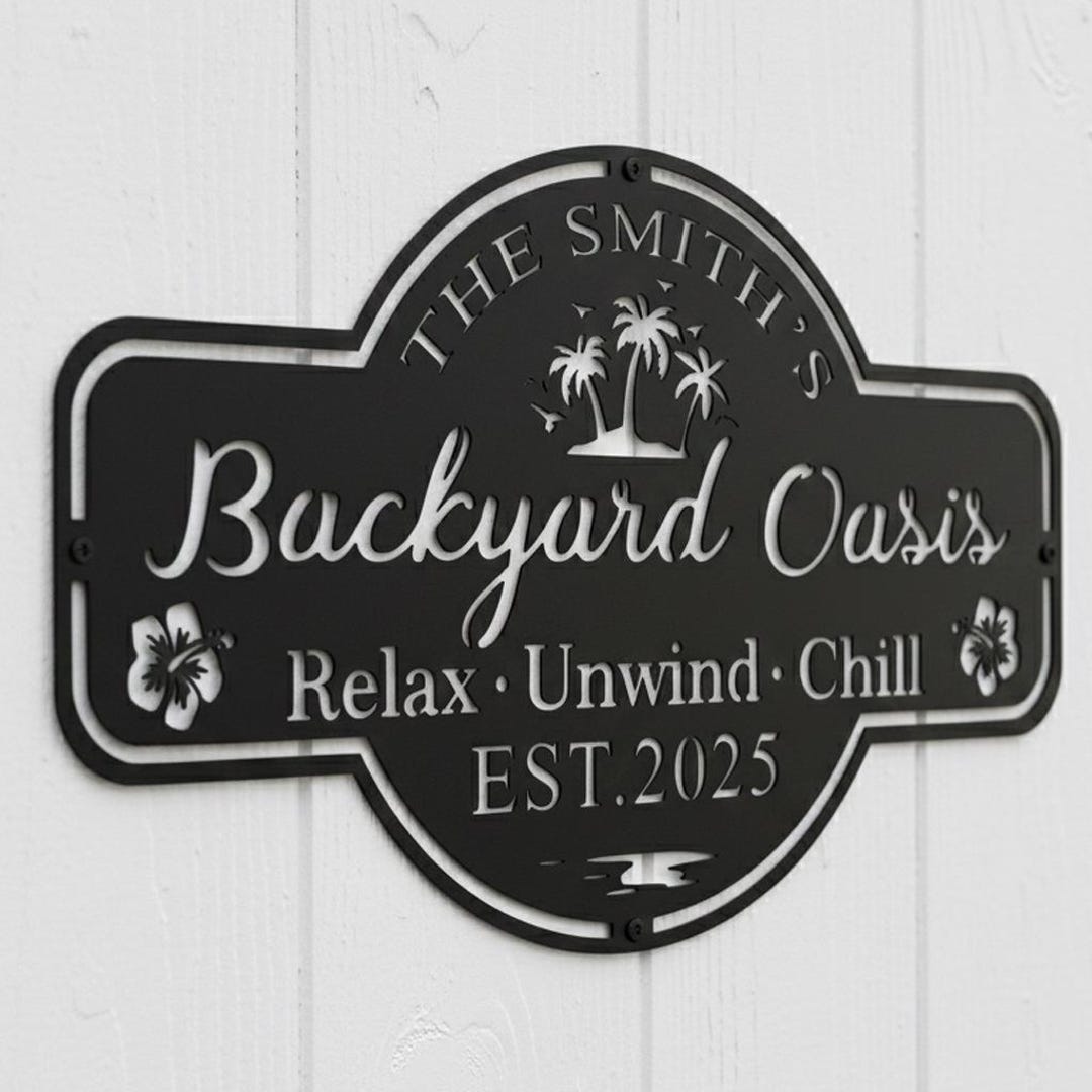 Custom Backyard Oasis Metal Sign Personalized Outdoor Decor Patio ...