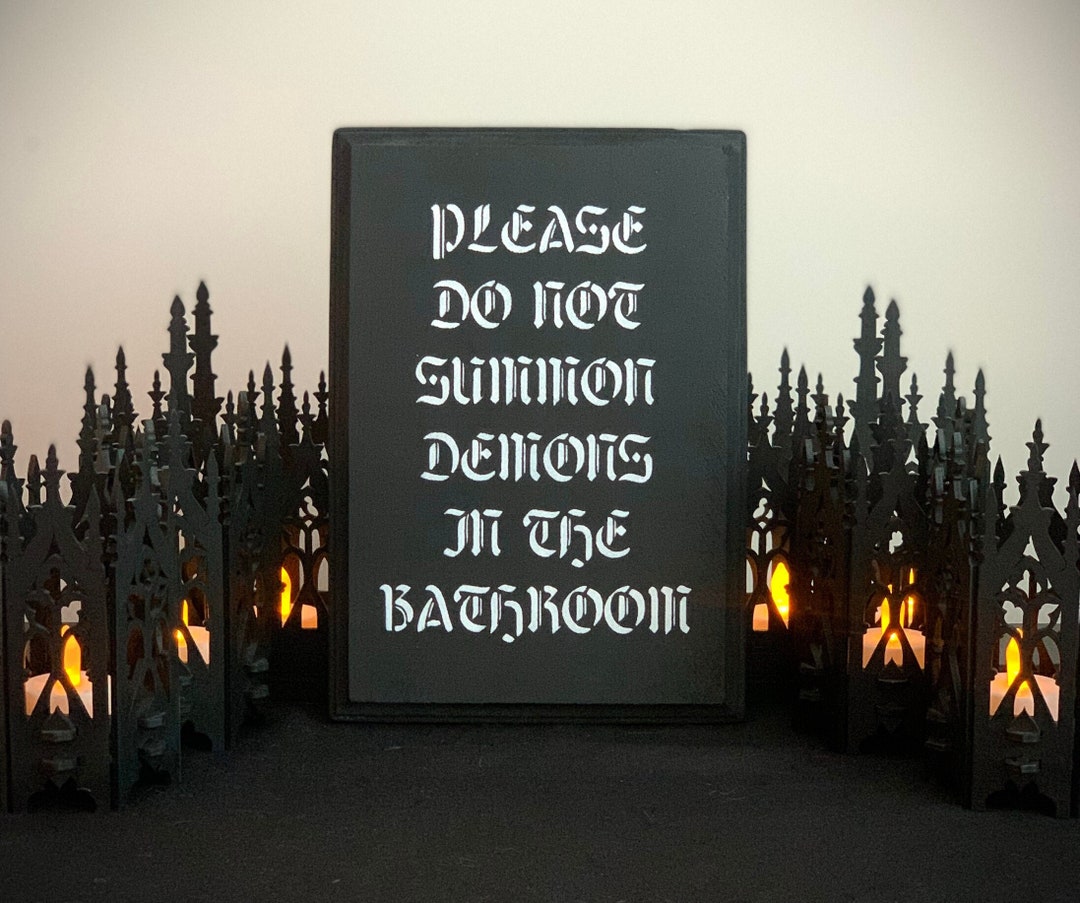 Please Do Not Summon Demons in the Bathroom Sign, Gothic Sign, Goth ...