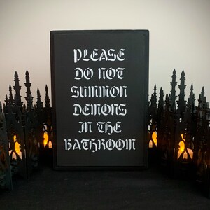 Please Do Not Summon Demons in the Bathroom Sign, Gothic Sign, Goth ...