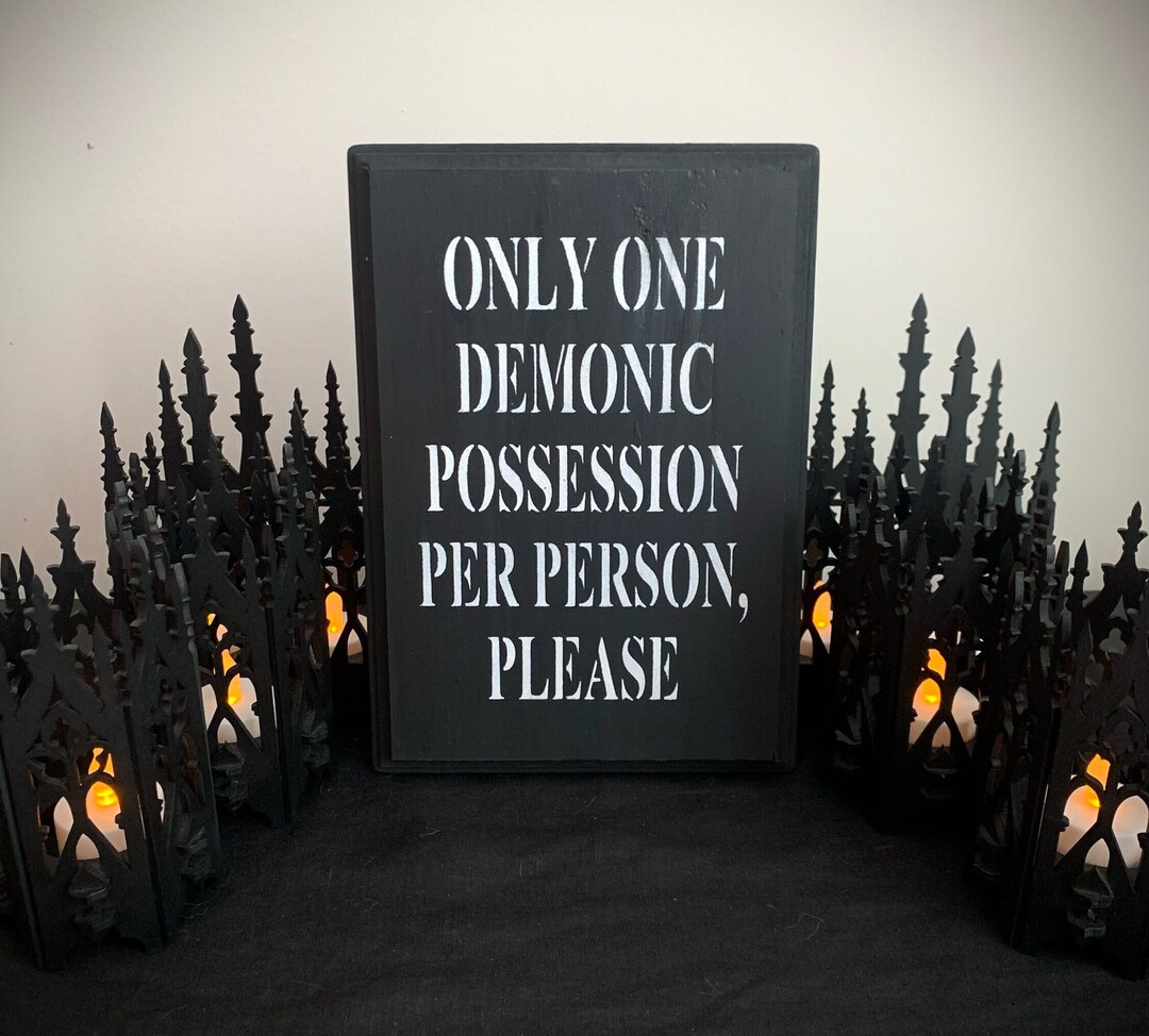 Only One Demonic Possession per Person Sign, Gothic Sign, Goth Decor ...