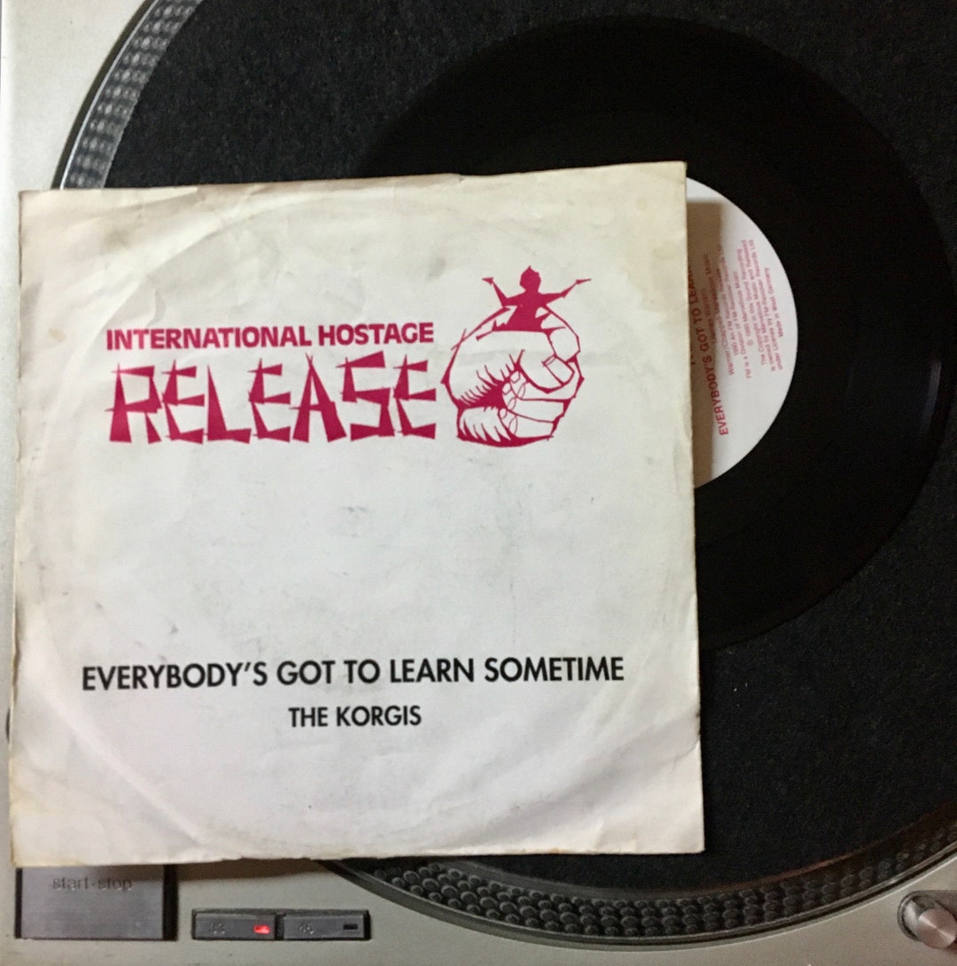 1990 the Korgis Everybody's Got to Learn Sometime , Vinyl, 7, 45 RPM ...