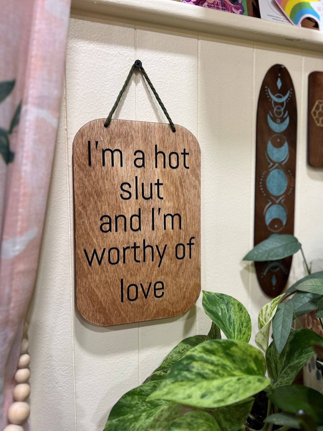 Daily Affirmation Sign. 9"x6" "i'm a Hot Slut and I'm Worthy of Love ...