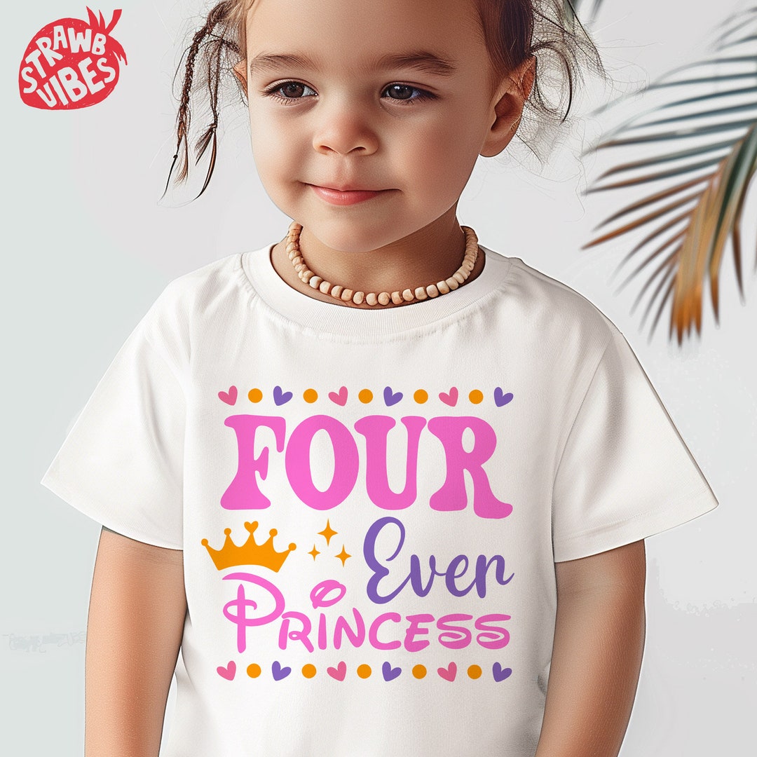 Four Ever Princess SVG, PNG, Girl 4th Birthday Svg, 4th Birthday Girl Svg, Birthday Girl Shirt ...