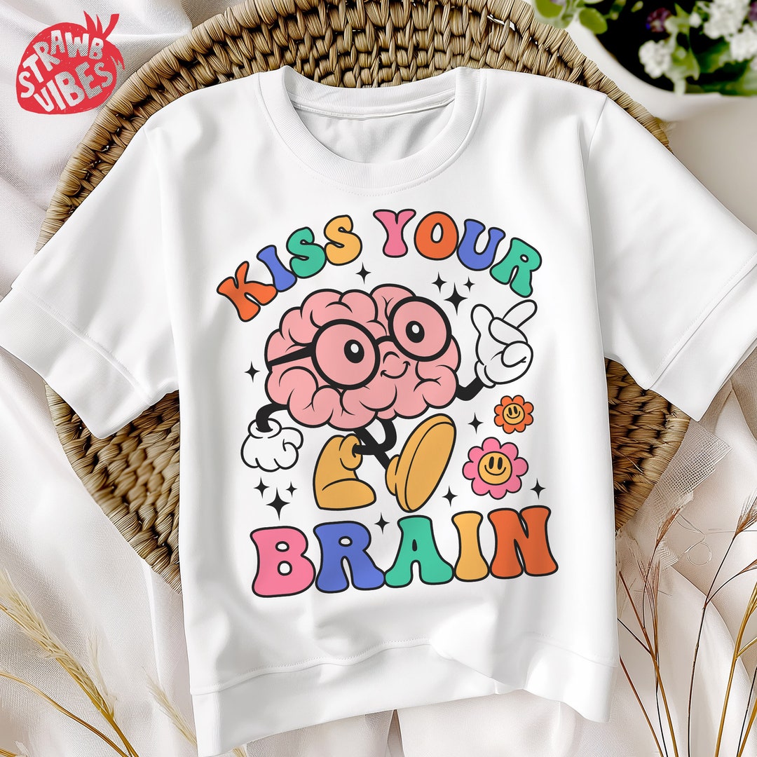 Kiss Your Brain SVG, PNG, Kids, Student, Teacher Shirt Svg, School Svg ...