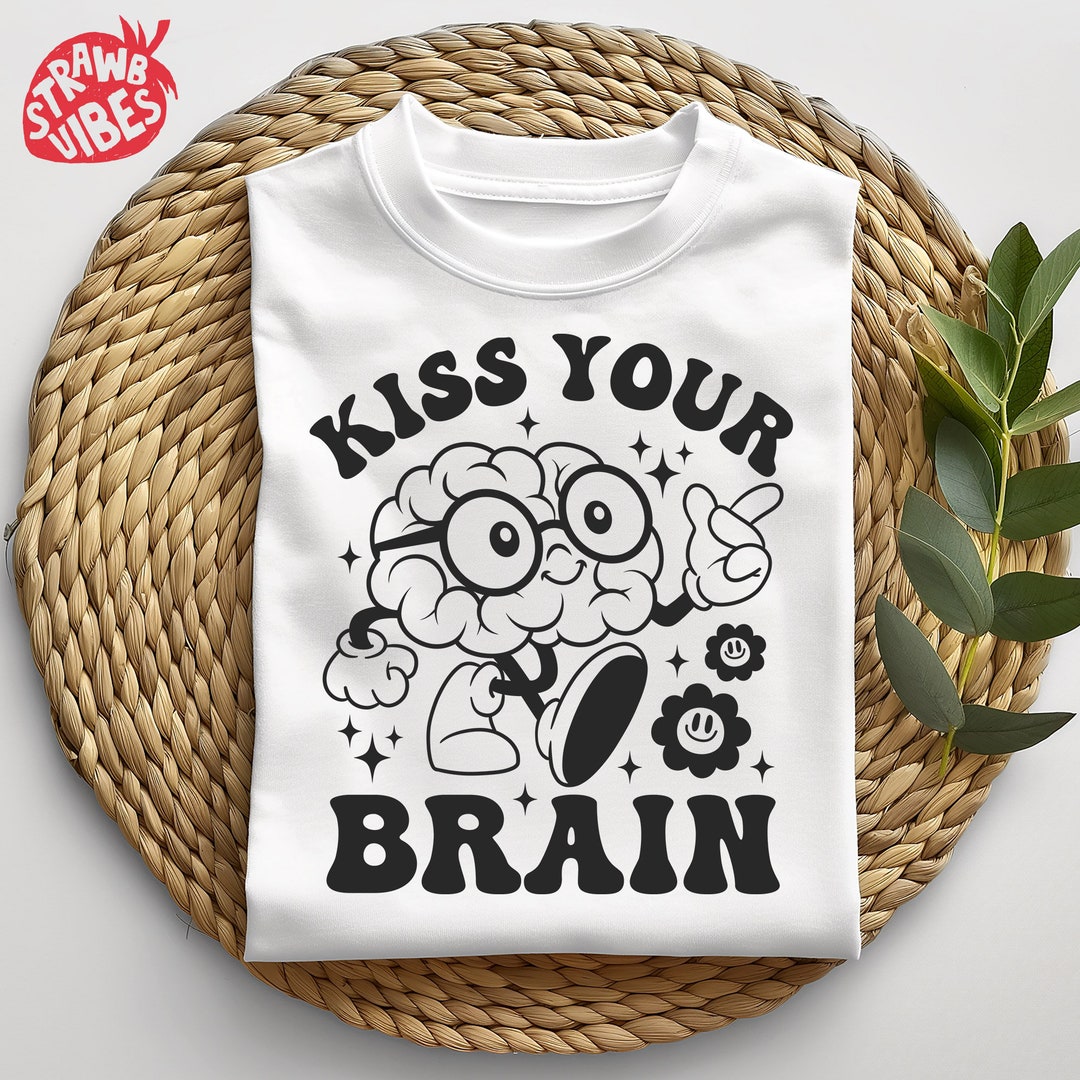 Kiss Your Brain SVG, PNG, Kids, Student, Teacher Shirt Svg, School Svg ...