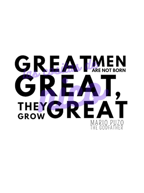 Great Men Are Not Born Great They Grow Great | Etsy