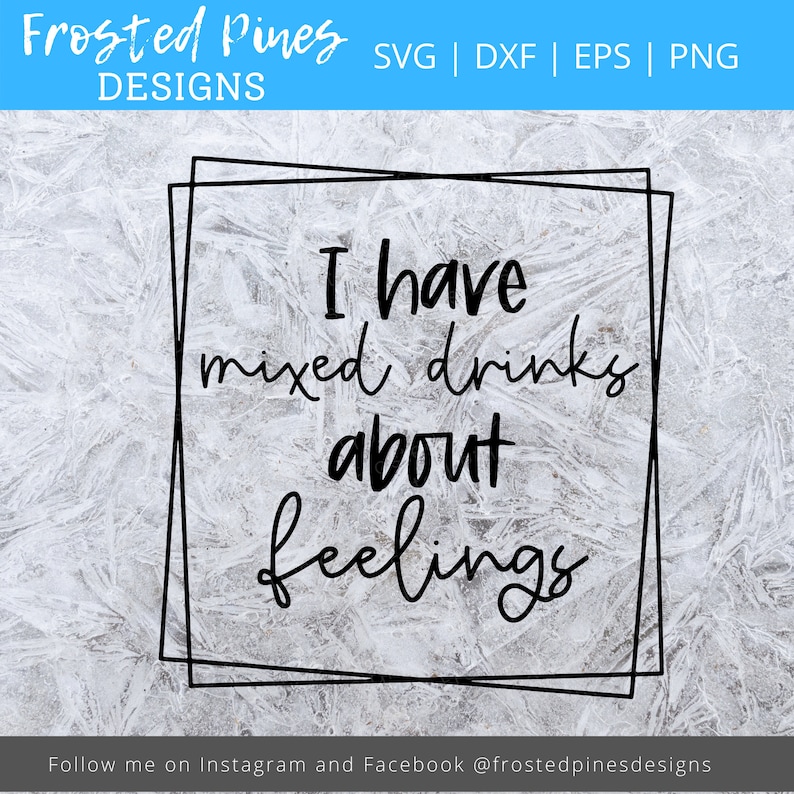 I Have Mixed Drinks About Feelings SVG Funny SVG Mixed Drinks SVG ...