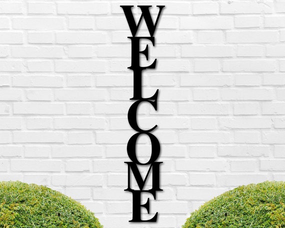 Welcome Metal Sign Vertical Welcome Sign Welcome Porch Sign | Etsy