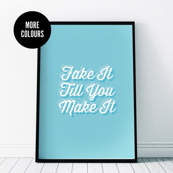 Fake Till You Make It Poster - Etsy