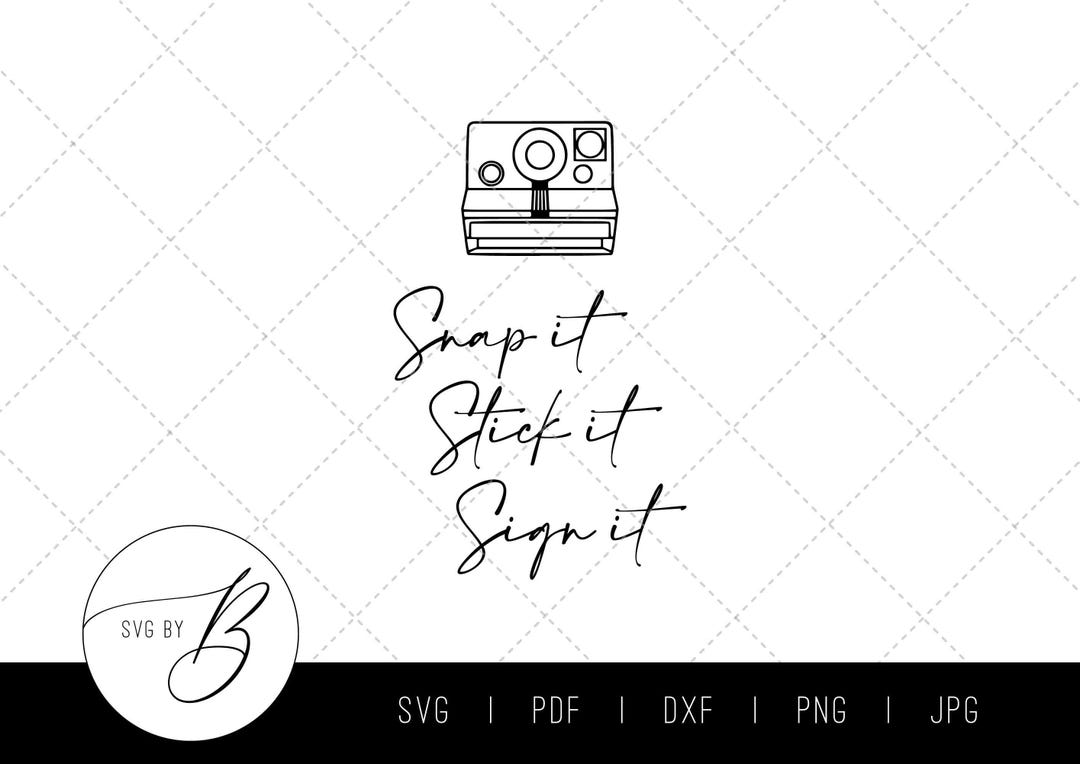 Snap It, Stick It, Sign It SVG | Polaroid, Wedding, Guest Book Sign ...