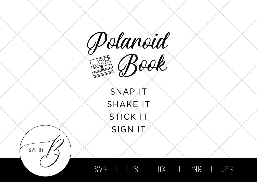 Polaroid Book, Snap It, Shake It, Stick It, Sign It SVG | Wedding ...