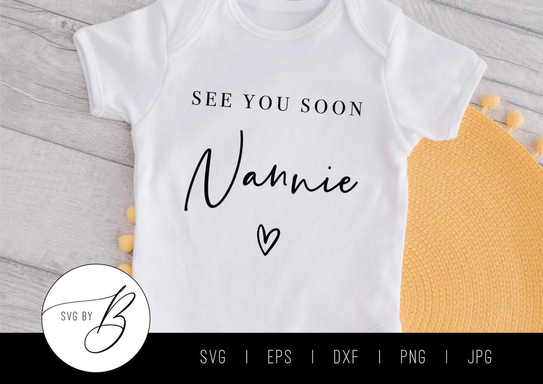 See You Soon Nannie SVG | Pregnancy, Baby, Grandparent, Announcement ...