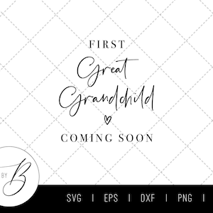 First Great Grandchild Coming Soon SVG | Grandparent Pregnancy ...