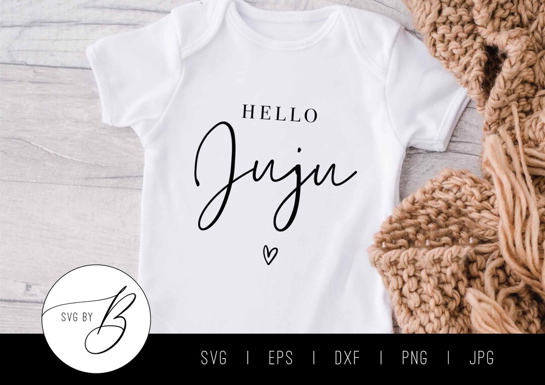 Hello Juju SVG | Pregnancy Announcement SVG | Svg, Eps, Dxf, Png, Jpg ...