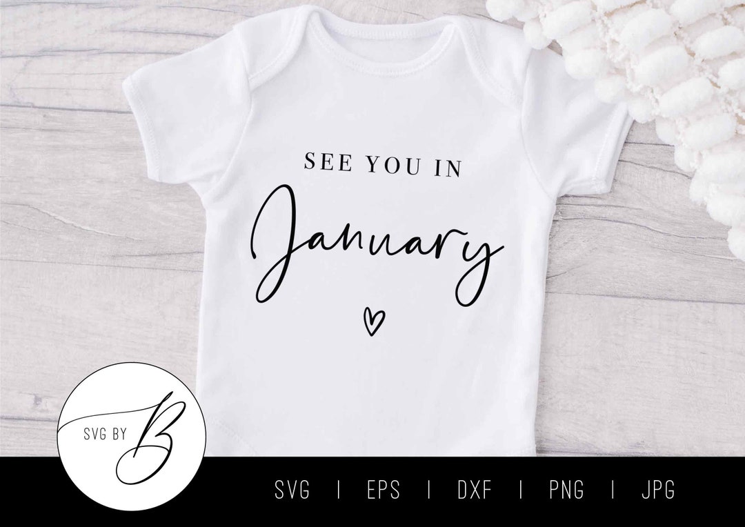 See You in January SVG | Month, Baby, Pregnancy Announcement SVG | Svg ...