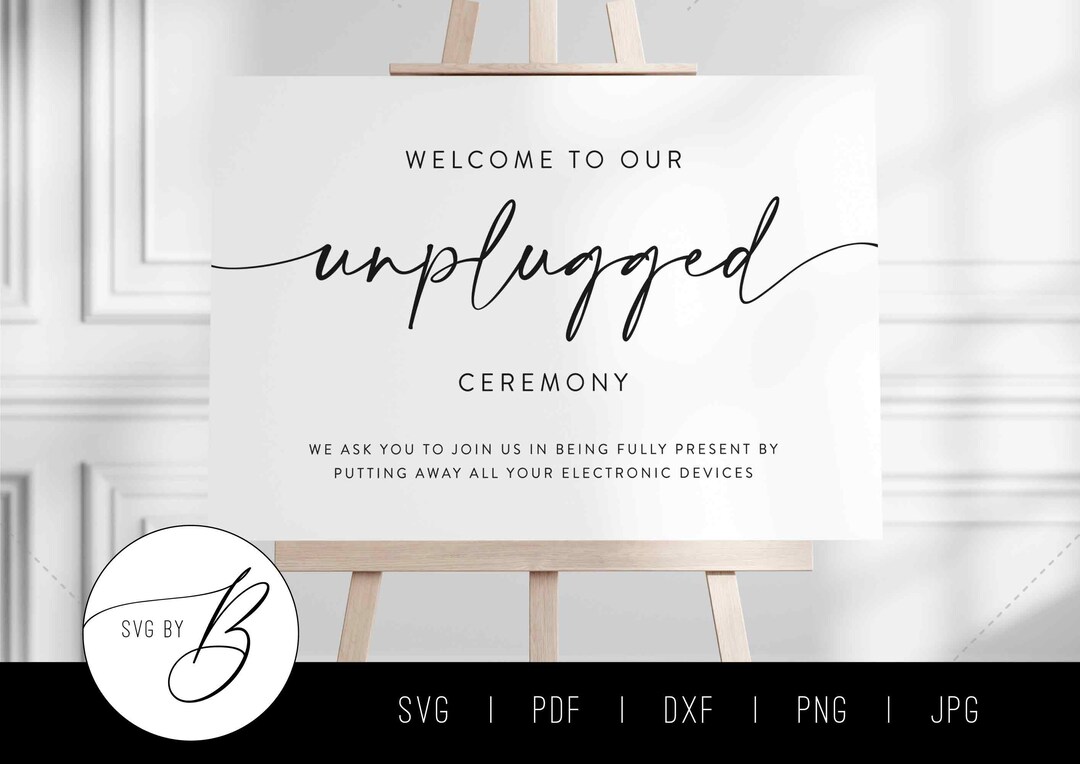Unplugged Wedding Ceremony SVG | Welcome to Our Unplugged Ceremony Sign ...