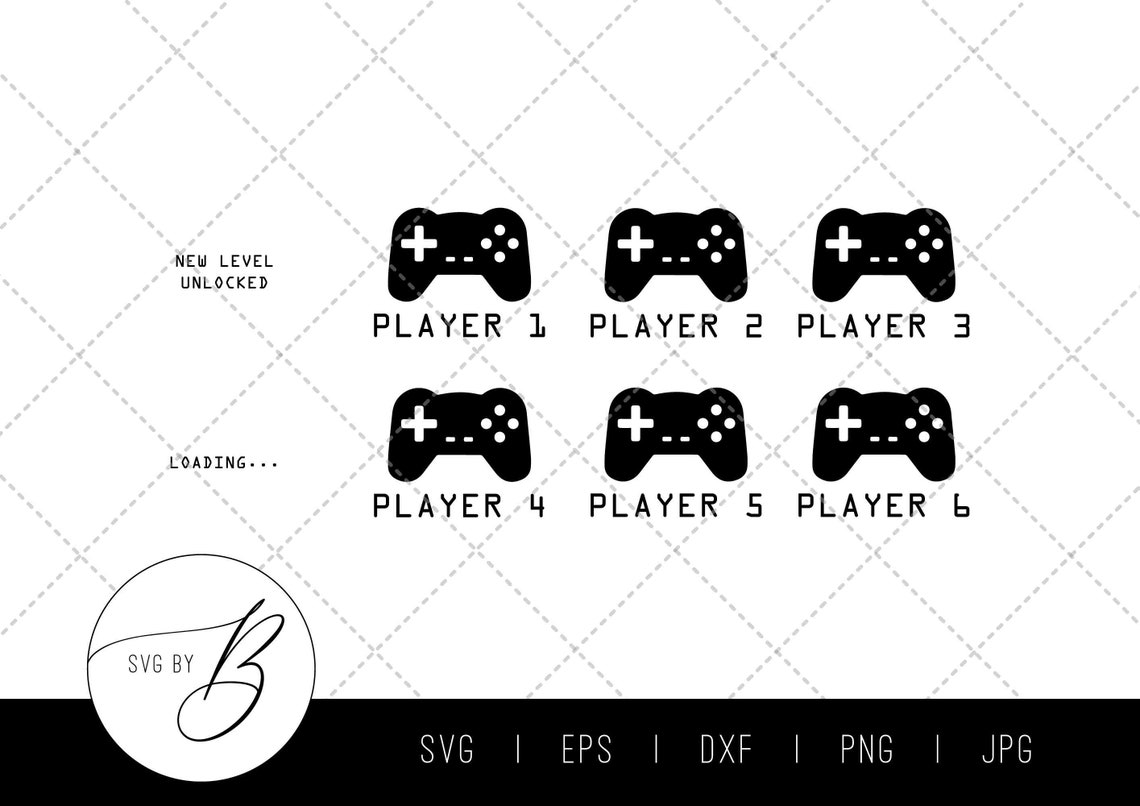 New Level Unlocked Player Loading SVG Player 1-6 Gamer - Etsy