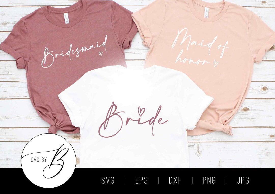 Bride, Bridesmaid, Maid of Honour/honor SVG | Bridal Shower ...
