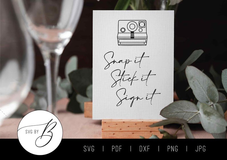 Snap It, Stick It, Sign It SVG | Polaroid, Wedding, Guest Book Sign ...