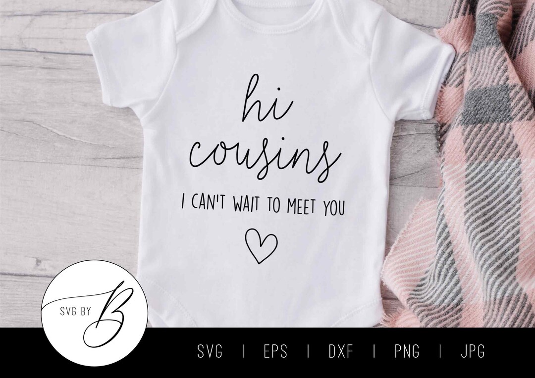 Hi Cousins, I Can't Wait to Meet You SVG | Pregnancy, Baby, Grandparent ...