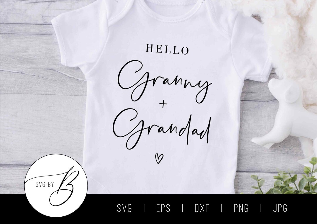 Hello Granny and Grandad SVG | Pregnancy Announcement SVG | Svg, Eps ...
