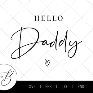 Hello Daddy SVG | Pregnancy Announcement SVG | Svg, Eps, Dxf, Png, Jpg ...