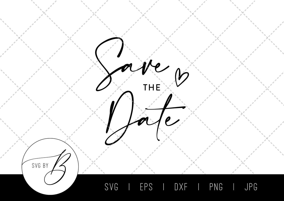 Save the Date SVG | Wedding, Invitation, Stationery, DIY SVG | Svg, Pdf ...