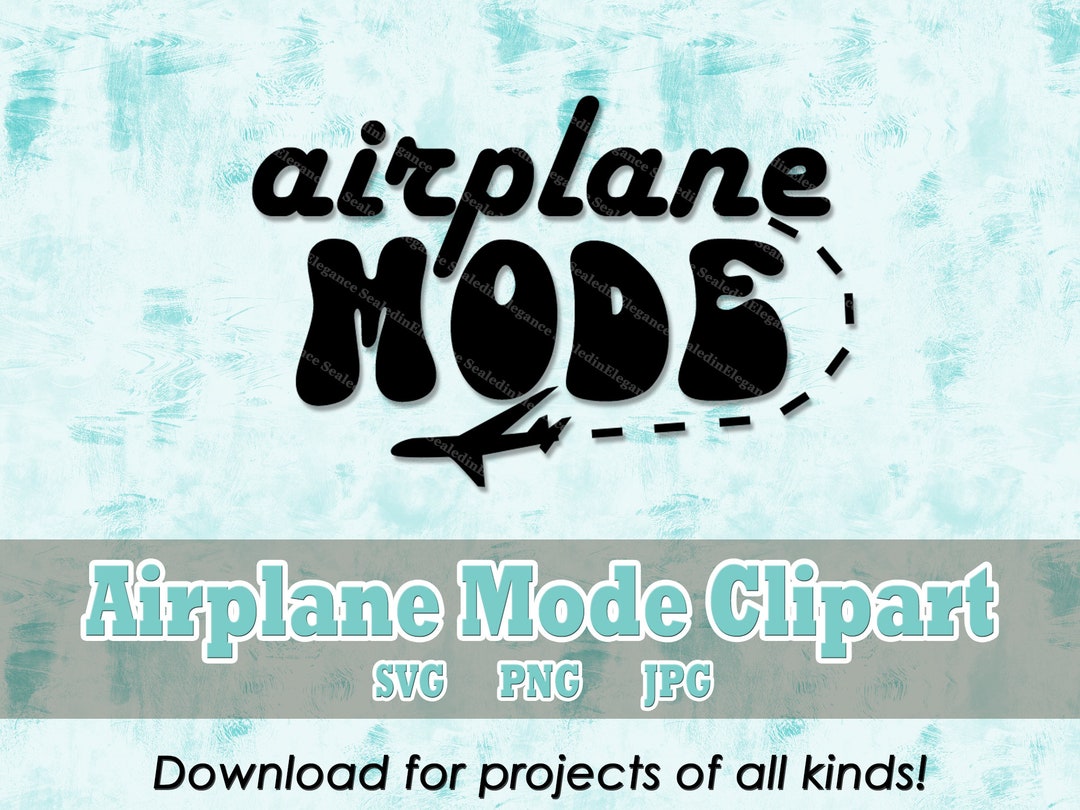 Airplane Mode SVG, Travel Clipart, Files for Cricut, Diy Shirt Decal ...