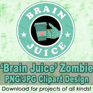 Brain Juice Clipart, Starbucks Clipart, Files for Cricut, Zombie Drink ...