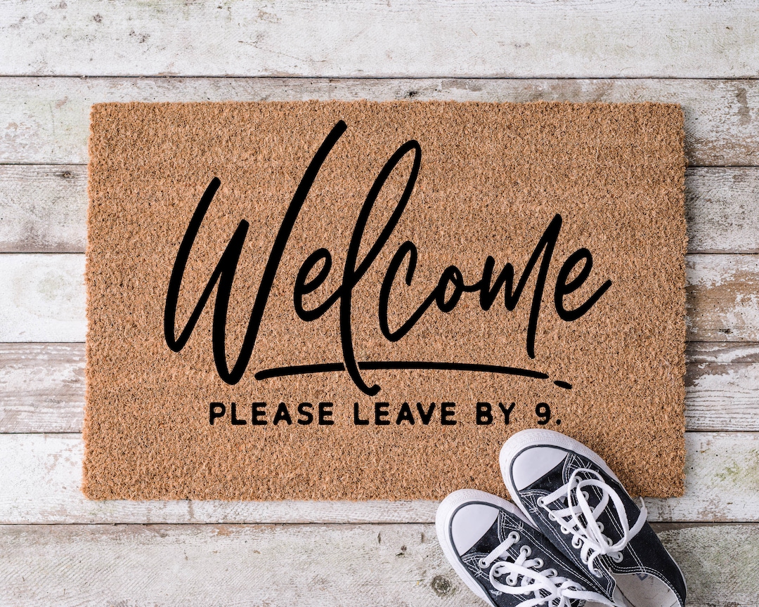 Welcome Please Leave by 9, Door Mat, Housewarming Gift, Front Doormat ...