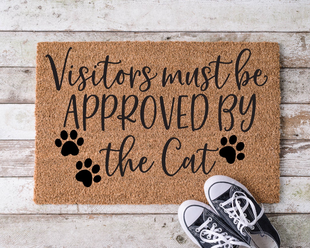 Visitors Must Be Approved by the Cat, Door Mat, Housewarming Gift ...