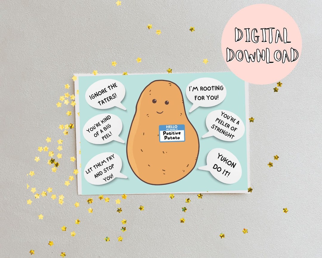 Encouragement Card / Positive Potato / Support Card (Instant Download ...