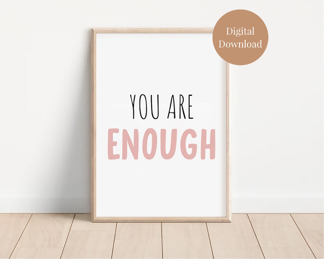 You Are Enough Print Classroom Art, Kids Printable Quotes, Homeschool ...