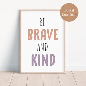 Be Brave Be Kind Poster, Nursery Print, Playroom Decor, Inspirational ...