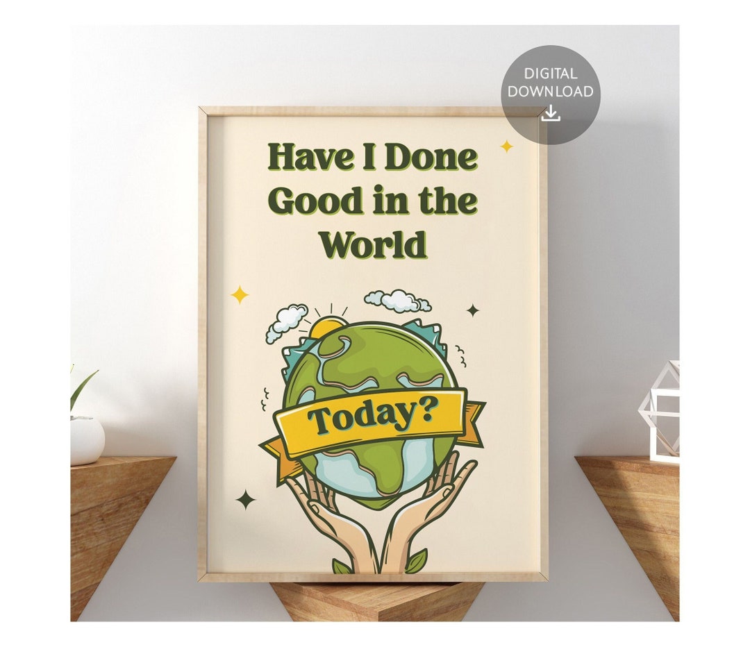 Retro Have I Done Good in the World Today Quote Trendy Wall Art Print ...