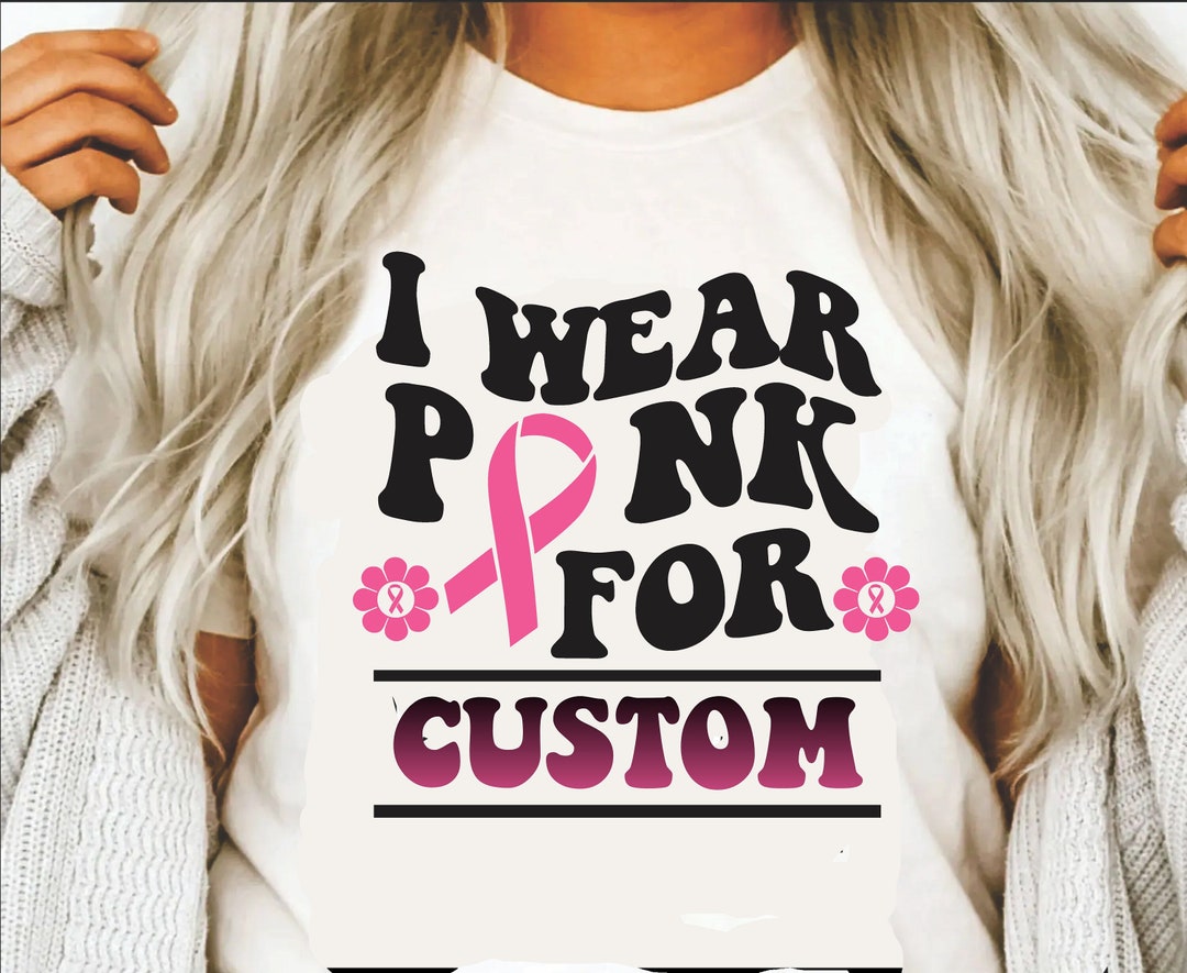 Custom Breast Cancer Png, Awareness Png, DIY Breast Cancer T-shirt ...