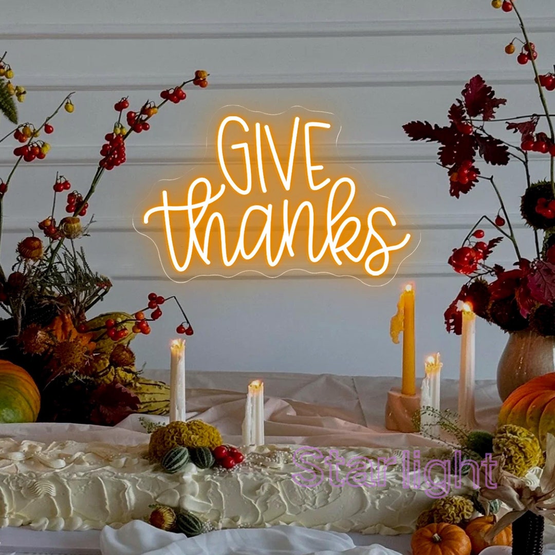 Give Thanks Neon Sign, Custom Thanksgiving Led Light, Thanksgiving ...