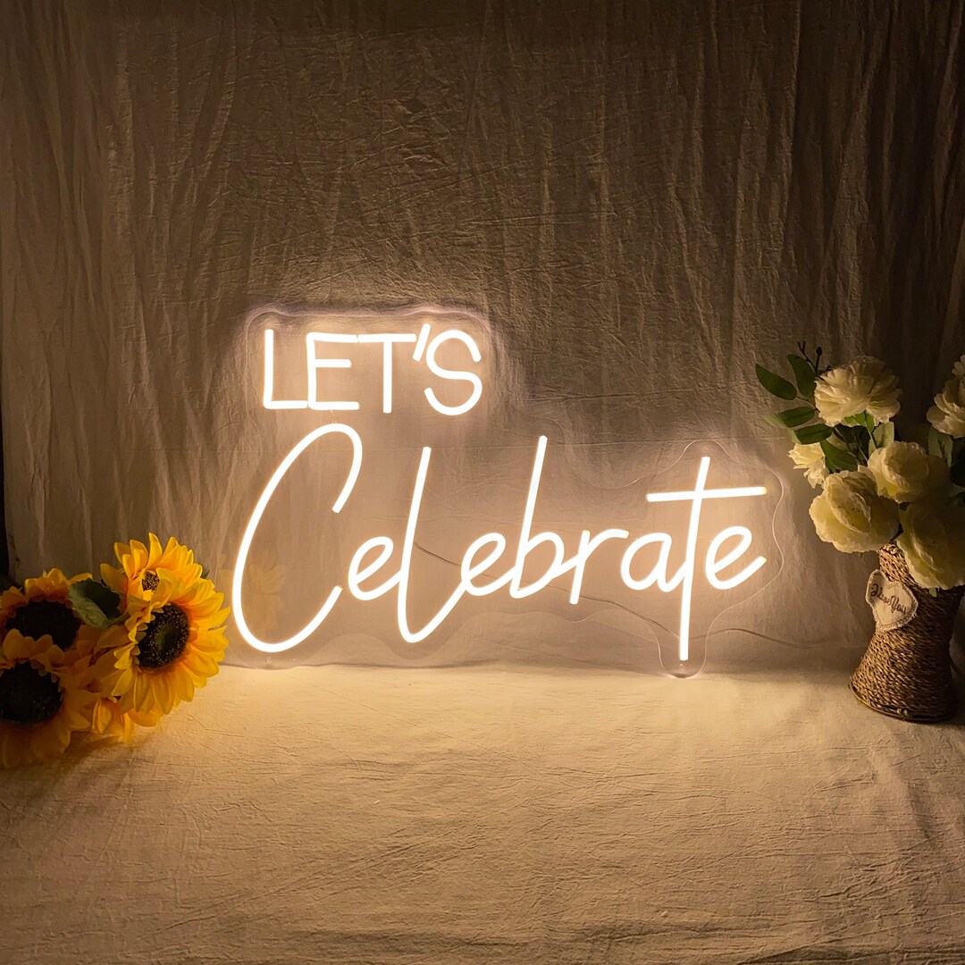 Let's Celebrate Neon Sign, Wedding Sign Happy Birthday Party Neon Sign ...